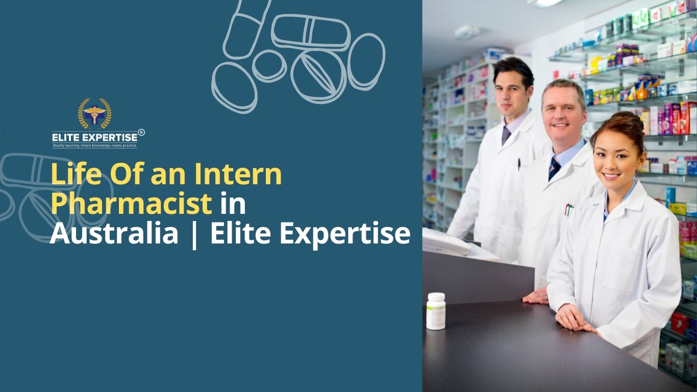 Life Of an Intern Pharmacist in Australia | Elite Expertise
