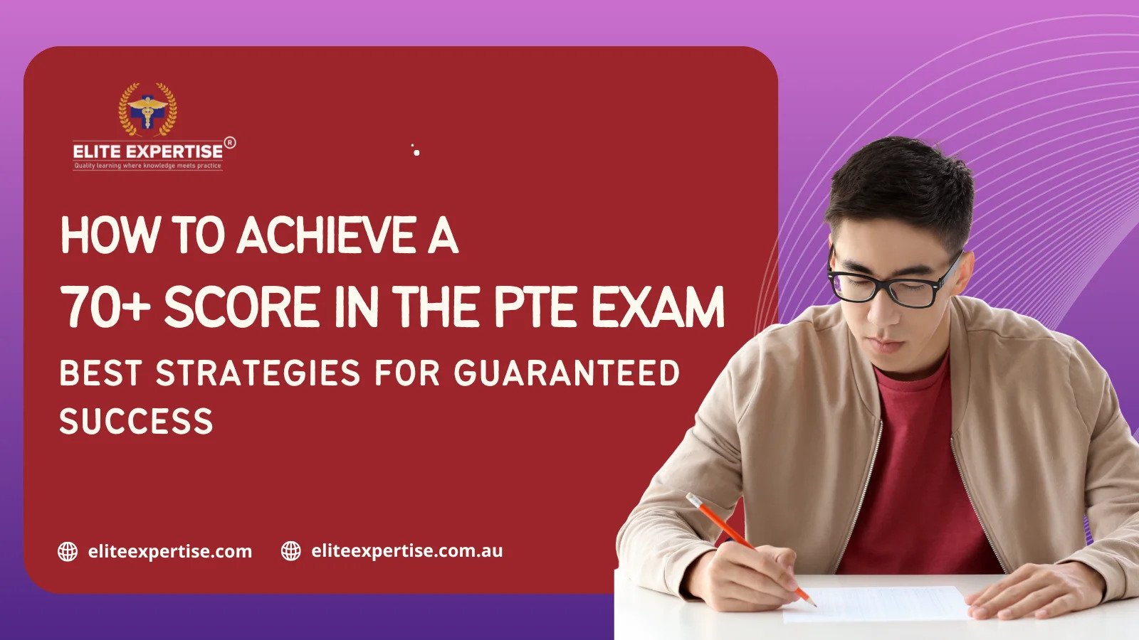 What’s the Best Way to Score 70+ in PTE Academic Exam?